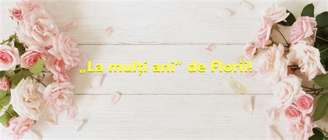 Mesaje Florii Cele mai frumoase urări felicitări și mesaje pentru românii cu nume de flori