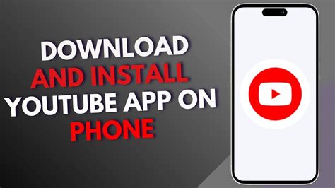 How To Download And Install YouTube App On Phone YouTube