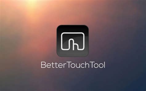 Bettertouchtool的几个实用设置 知乎