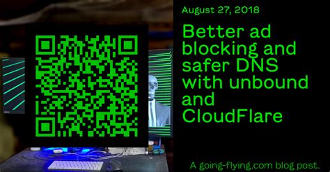 Better Ad Blocking And Safer Dns With Unbound And Cloudflare