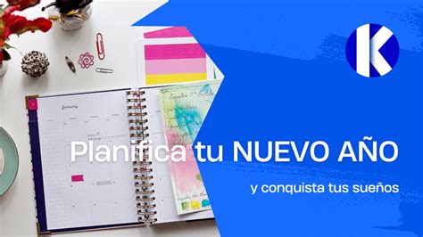 Planifica Tu Año Nuevo Y Conquista Tus Sueños