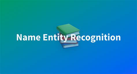 Name Entity Recognition A Hugging Face Space By Indrima