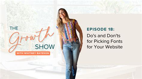 Ep 18 Do S And Don Ts For Picking Fonts For Your Website Whitney