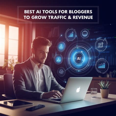 Best Ai Tools For Bloggers To Grow Traffic And Revenue Wealthy Tent