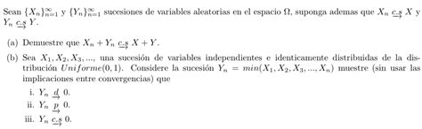 Solved Let Xn N And Yn N Be Sequiences Of Random Chegg