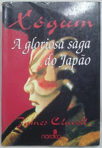 Livro Xógum A Gloriosa Saga Do Japão James Clavell Editora Nórdica Parcelamento sem juros