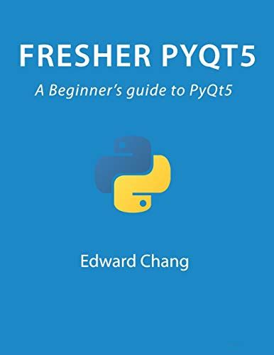 Amazon Fresher PyQt5 A Beginners Guide To PyQt5 PyQt Programming