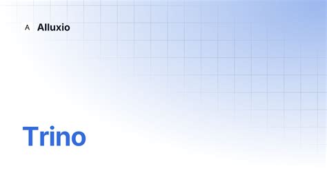 Trino Alluxio