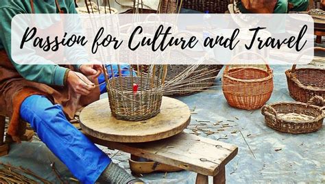 Passion For Travel Turning Your Love Of Culture Into A Profitable