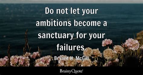 Bryant H McGill Do Not Let Your Ambitions Become A