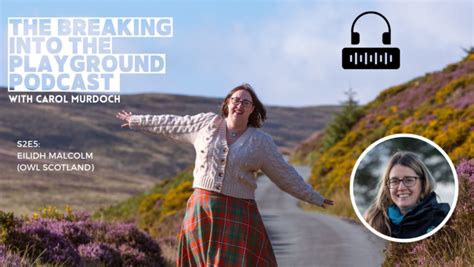 A Conversation With Eilidh Malcolm From Owl Scotland Love Outdoor Learning