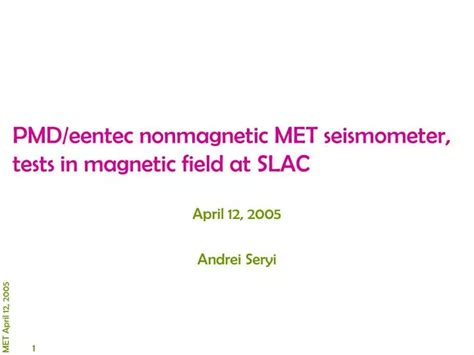 Ppt Pmdeentec Nonmagnetic Met Seismometer Tests In Magnetic Field