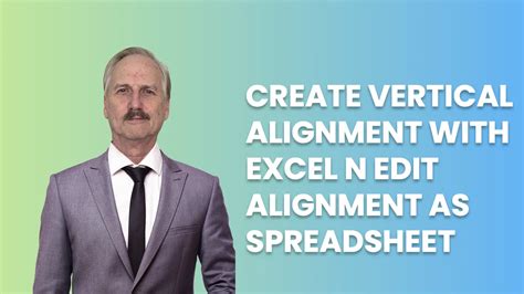 Create Vertical Alignment With Excel N Edit Alignment As Spreadsheet