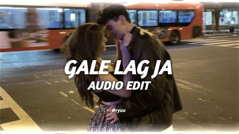 Gale Lag Ja Meri Pehli Mohabbat Hai Edit Audio Youtube