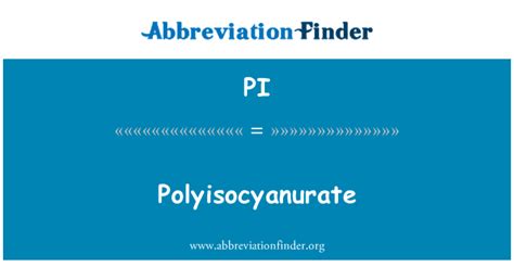 Pi Stands For Polyisocyanurate Abbreviation Finder