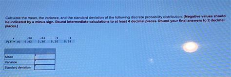 Solved Calculate The Mean The Variance And The Standard