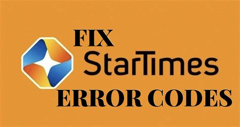 How To Fix StarTimes Error Codes
