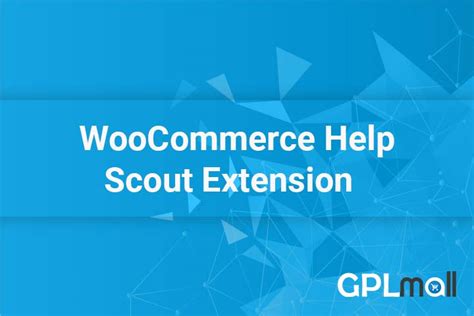 download help scout extension woocommerce plugin gpl mall