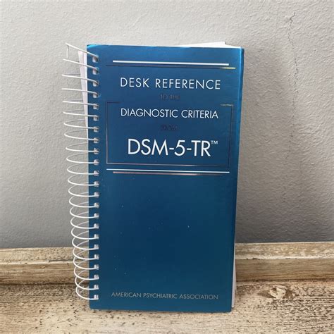 Desk Reference To The Diagnostic Criteria From DSM 5 TR 5th Edition