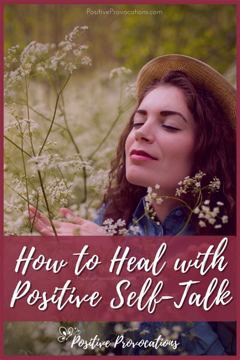 How To Heal With Positive Self Talk Positive Provocations