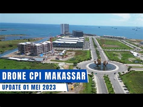 Drone CPI Makassar CitraLand City Makassar Update Terbaru Mei