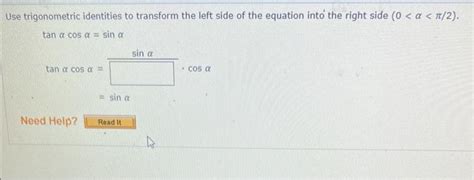 solved use trigonometric identities to transform the left