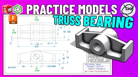 CAD Modeling Challenge PRACTICE MODELS 06 T 04b TRUSS BEARING