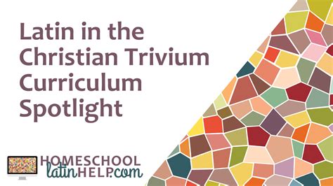 Latin In The Christian Trivium Curriculum Spotlight Homeschool Latin Help