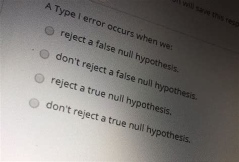 Solved A Type I Error Occurs When We O Reject A False Null Chegg