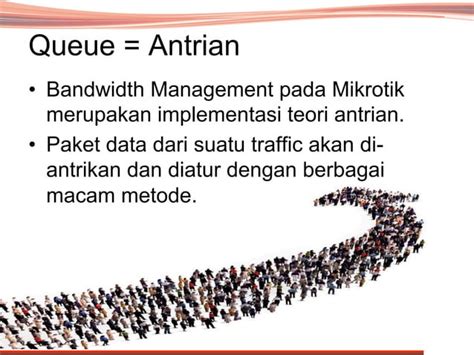 Manajemen Bandwidth Pada Mikrotik Sebagai Administrator Jaringan Ppt