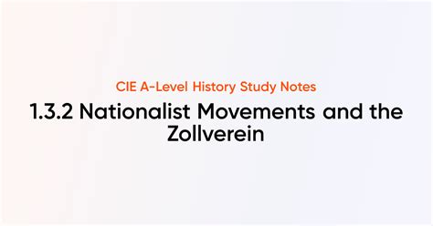 Nationalist Movements And The Zollverein 132 Cie A Level History