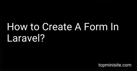 How To Create A Form In Laravel In