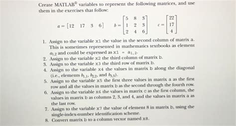 Solved Create Matlab Variables To Represent The Following Chegg