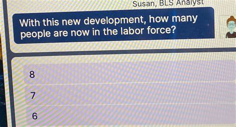 Solved Susan Bls Analystwith This New Development How Many