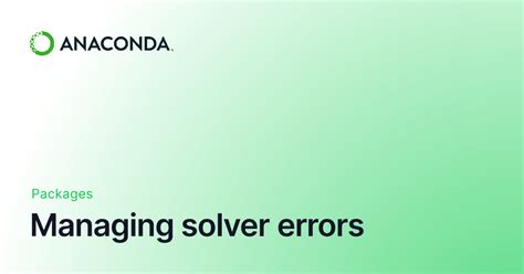 Managing Solver Errors Anaconda