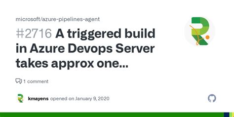 A Triggered Build In Azure Devops Server Takes Approx One Minute To Connect To The Build Agent