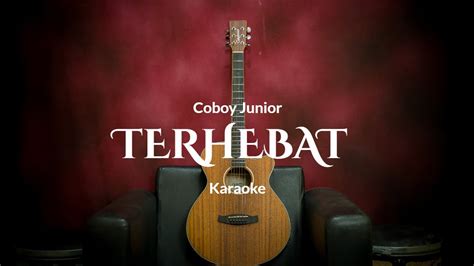 Terhebat Coboy Junior Karaoke Z Karaoke Youtube