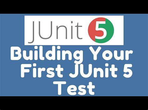 Building Your First Junit 5 Test
