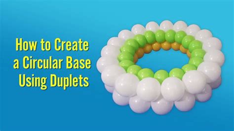 How To Create A Circular Base Using Duplets For Balloon Decorations