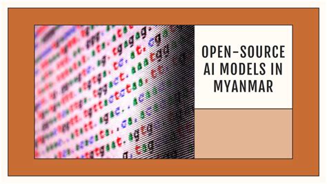 open source ai projects i released in myanmar