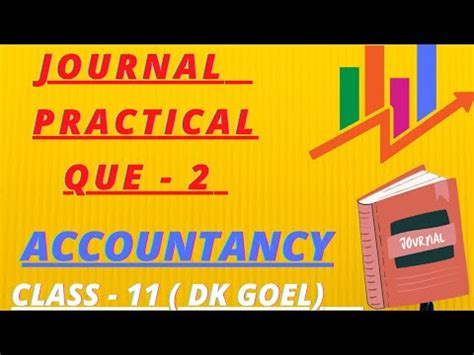 CLASS 11 ACCOUNTANCY CHAPTER 9 JOURNAL PRACTICAL QUE