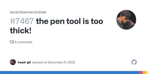 The Pen Tool Is Too Thick · Issue 7467 · Excalidrawexcalidraw · Github