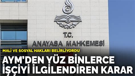 Iler Dikkat Aym Karar Verdi Y Z Binlerce I Iyi Ilgilendiren Karar Mali Ve Sosyal