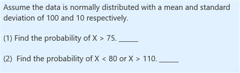 Solved Assume The Data Is Normally Distributed With A Mean Chegg