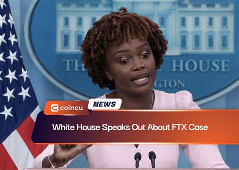 Coincu On Binance Feed White House Speaks Out About Ftx Case Binance
