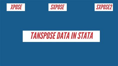 Transpose Data In Stata Xpose Sxpose Sxpose2 Youtube