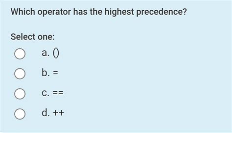 Solved Which Operator Has The Highest Precedenceselect