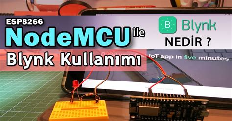 Esp8266 Nodemcu Ile Blynk Kullanımı