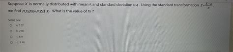 solved suppose x is normally distributed with mean 5 and