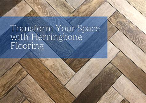 Transform Your Space With Herringbone Flooring Blog